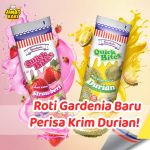 Gardenia Roti Durian & Strawberi Baru!